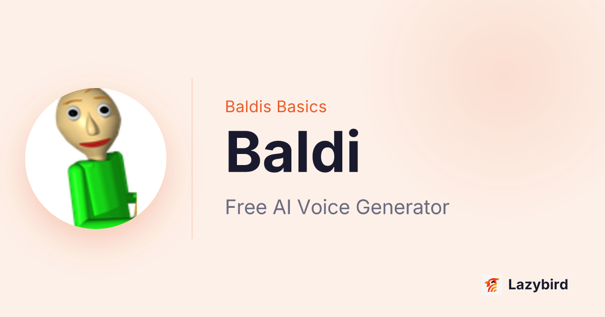 Baldi AI Voice Generator | Lazybird Text To Speech Online